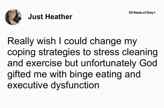 My coping strategies are... less than ideal. - 9GAG