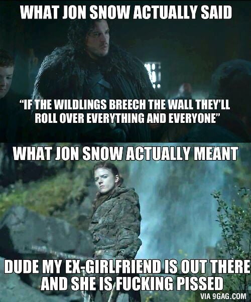 Oh Jon Snow... - 9GAG