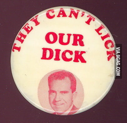 I forgot that Richard Nixon's nickname was "Tricky Dick"... - 9GAG