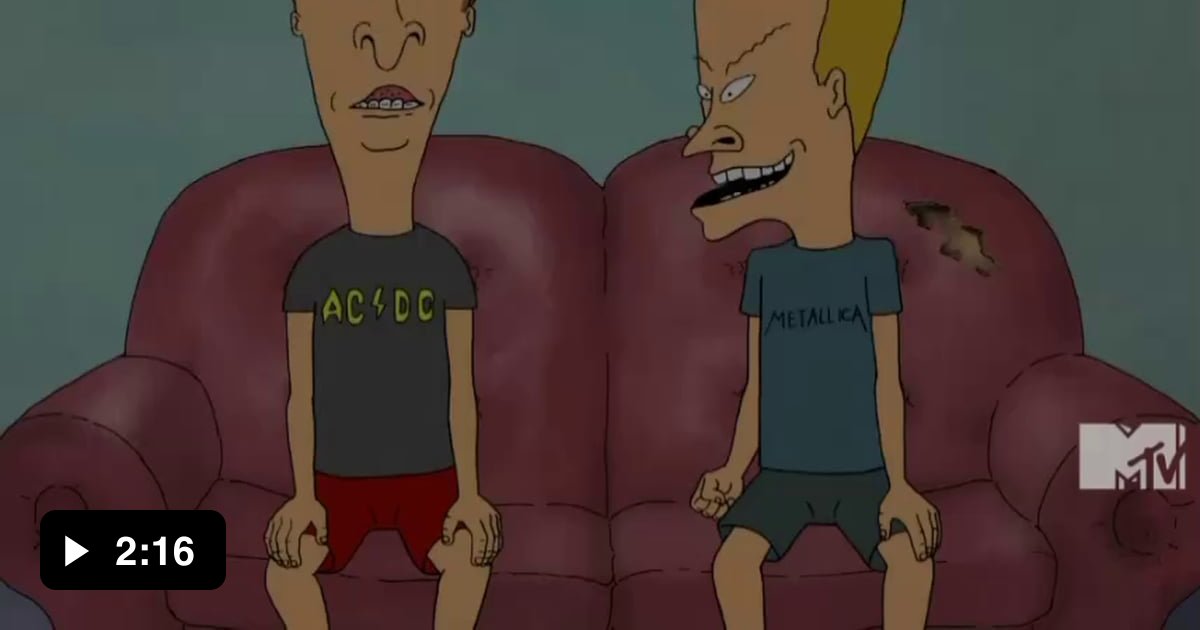 Beavis and Butthead - just a bad person. - 9GAG