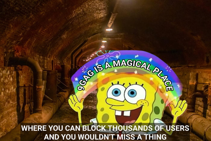 It's mostly because all the toilet smell - 9GAG