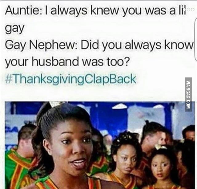 Thanksgiving clap backs. - 9GAG