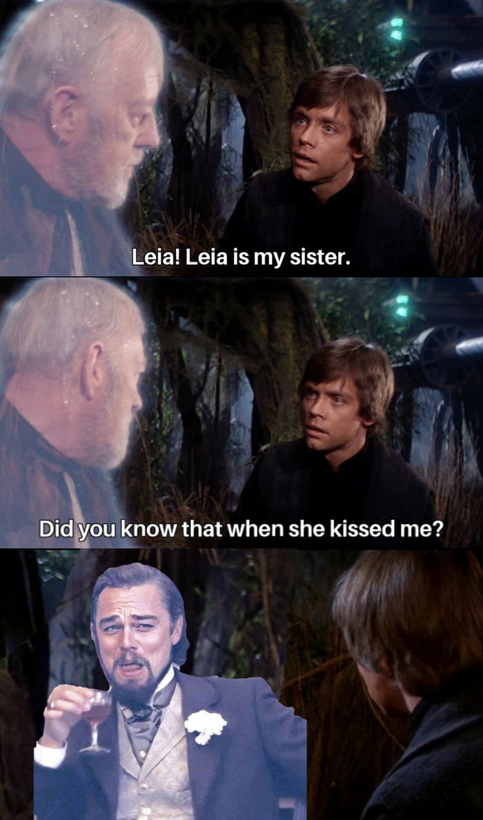 Leia! Leia is my sister - 9GAG