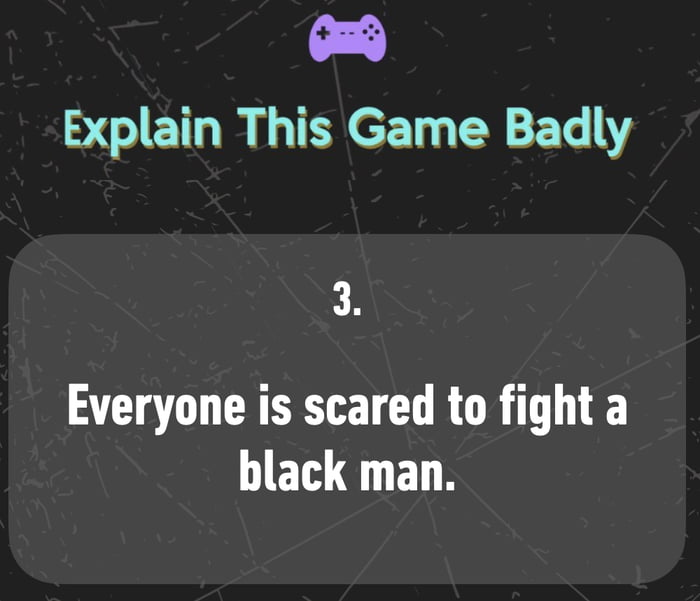 Gaming Wednesday: Explain This Game Badly (3) - 9GAG