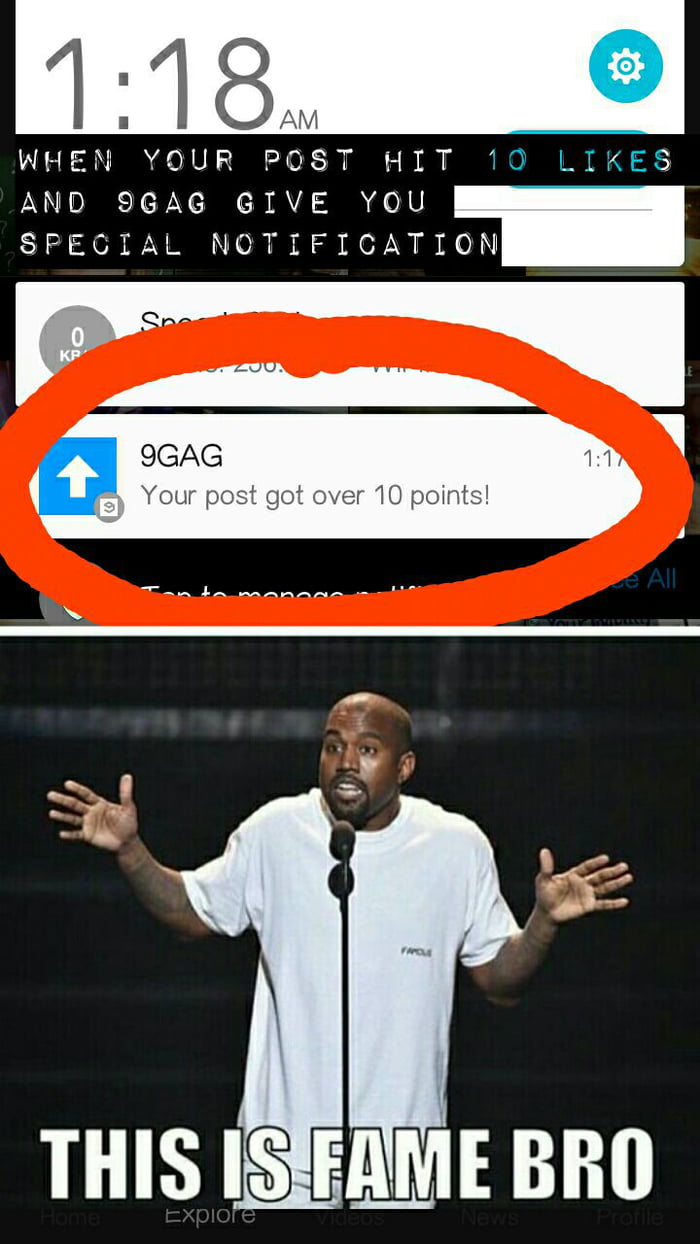 This is fame bro - 9GAG