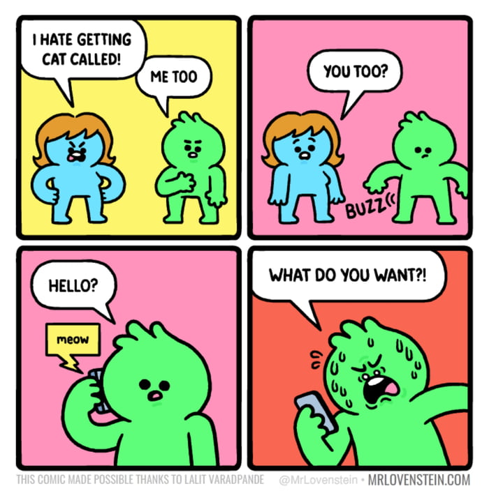 Cat Calls......| Credits: @mrlovenstein | *Bonus Panel in Comments* - 9GAG