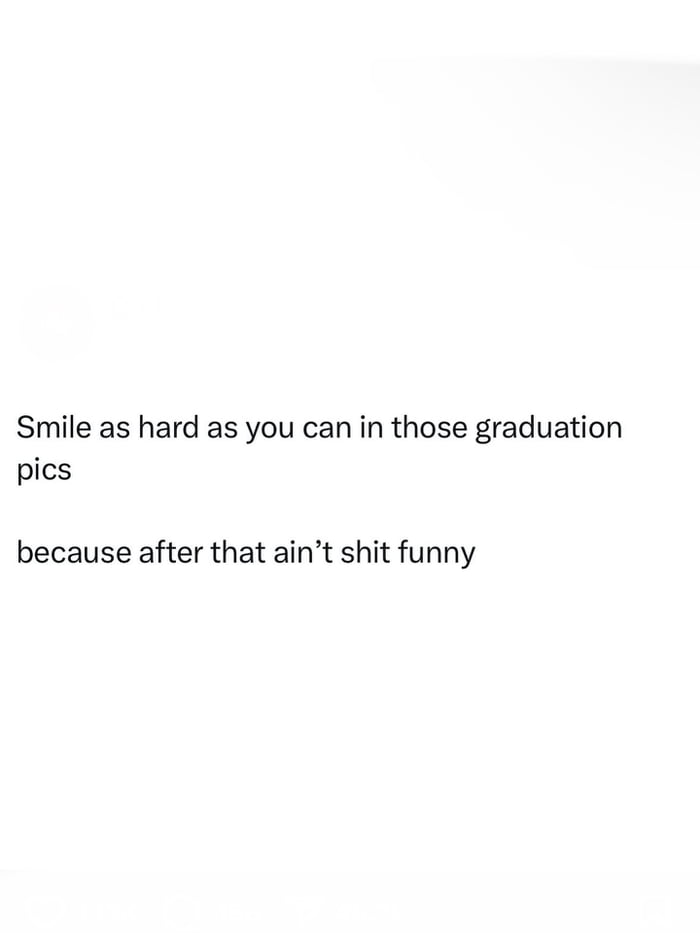 The harsh truth about life after graduation - 9GAG