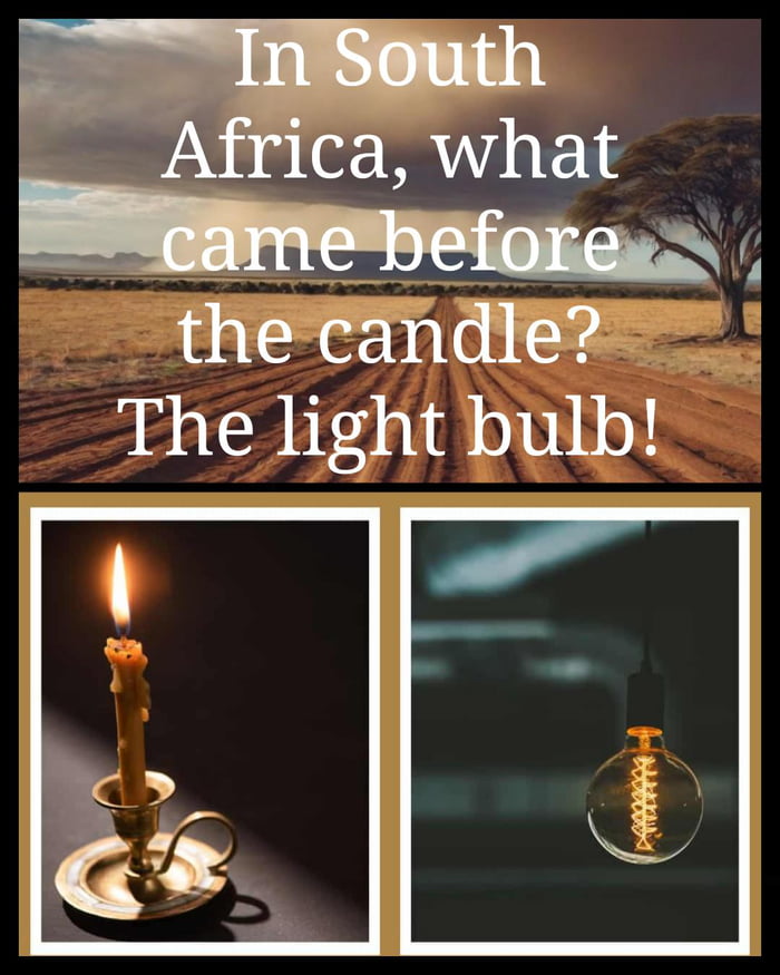 The real history of South African lighting. - 9GAG