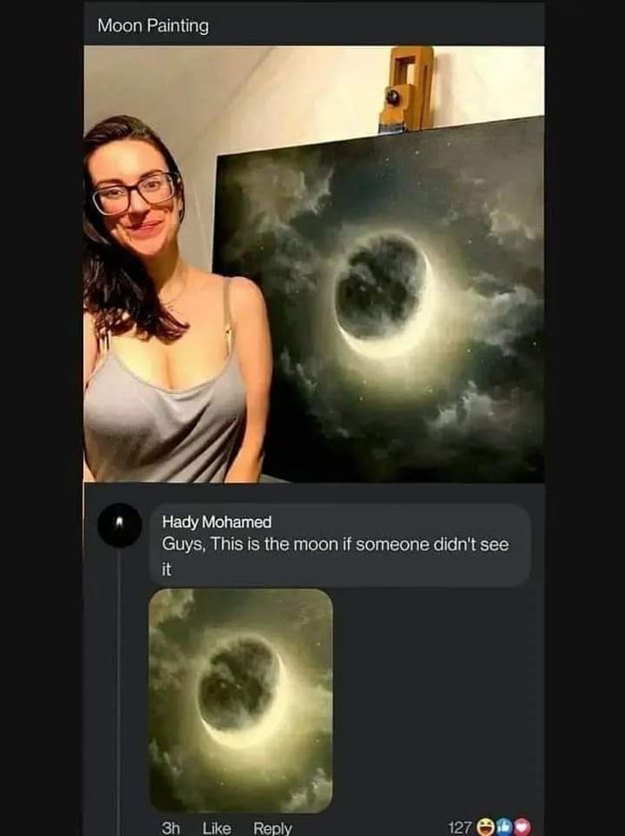 That is a very round moon - 9GAG