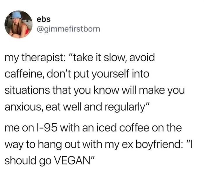 When your therapist gives you solid advice but life happens anyway. - 9GAG