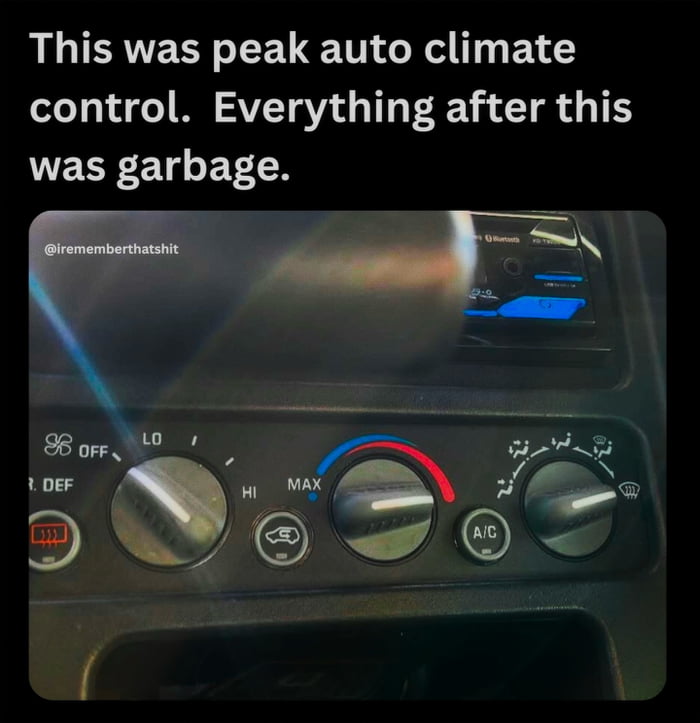 Simpler times when you knew exactly what you were getting with the climate control - 9GAG
