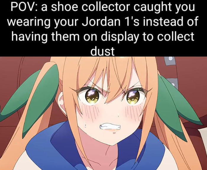 Shoe collector - 9GAG