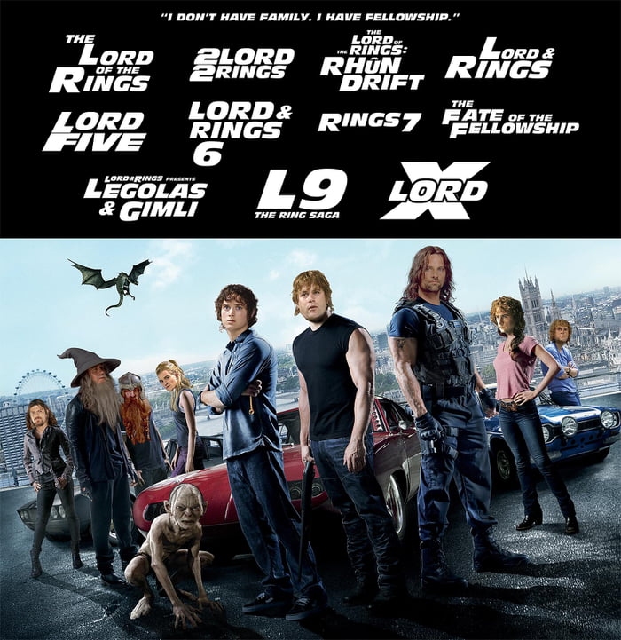 The Lord of the Rings meets the Fast and the Furious - 9GAG