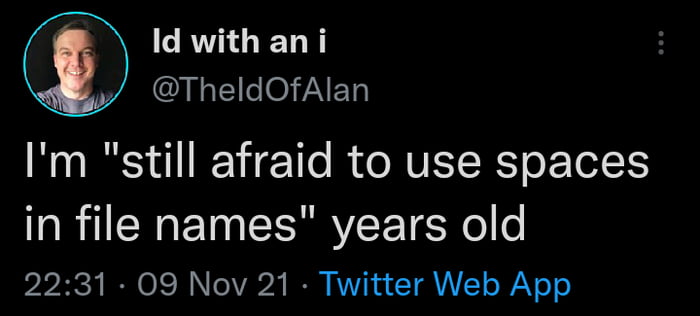 "I can use spaces in file names" - 9GAG