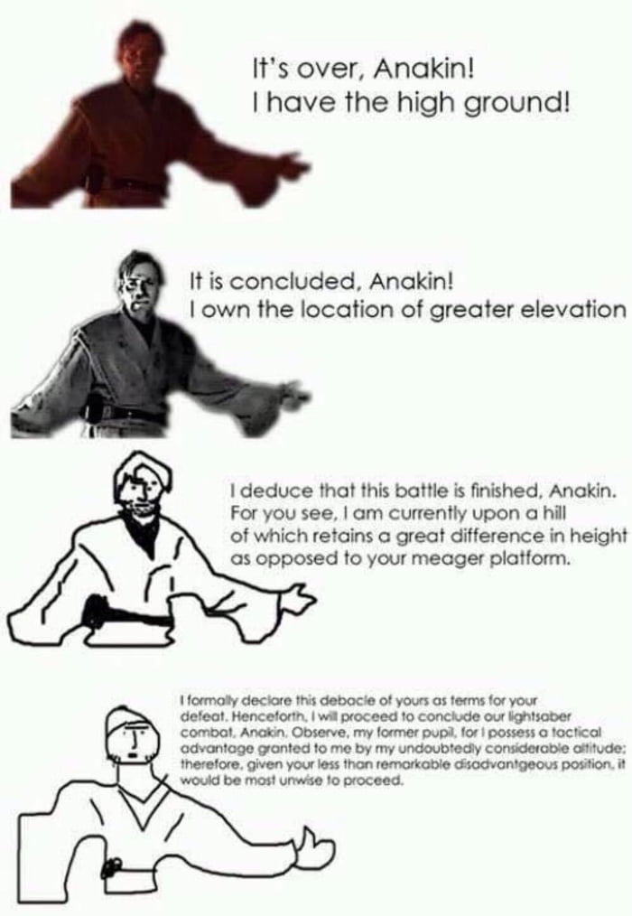High ground - it’s over Anakin! - not mine - 9GAG