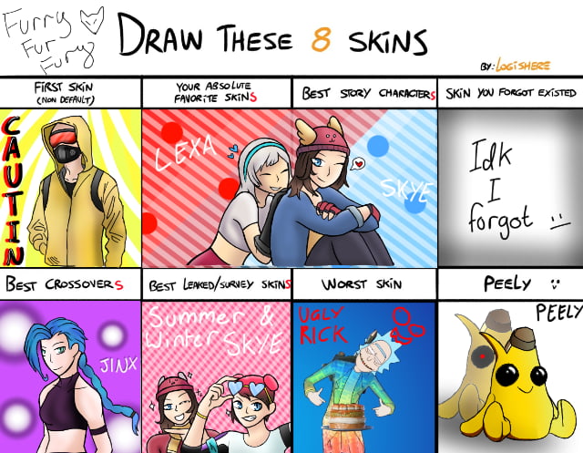 Draw These 8 Skins Meme! (Thought I'd join in aswell :3) - 9GAG