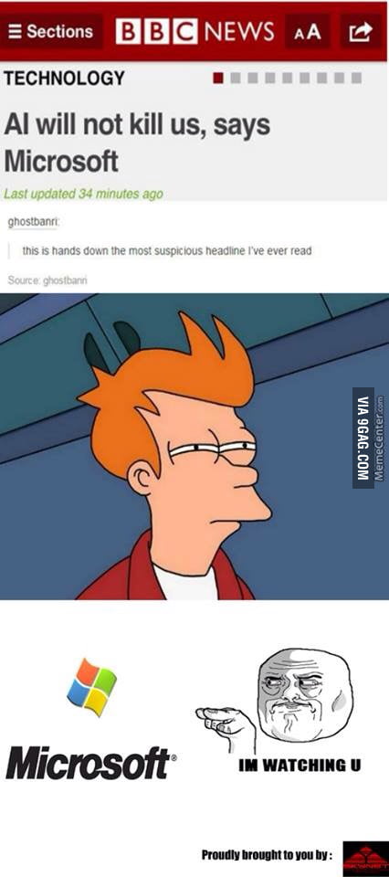I'm keeping an eye on you Microsoft - 9GAG