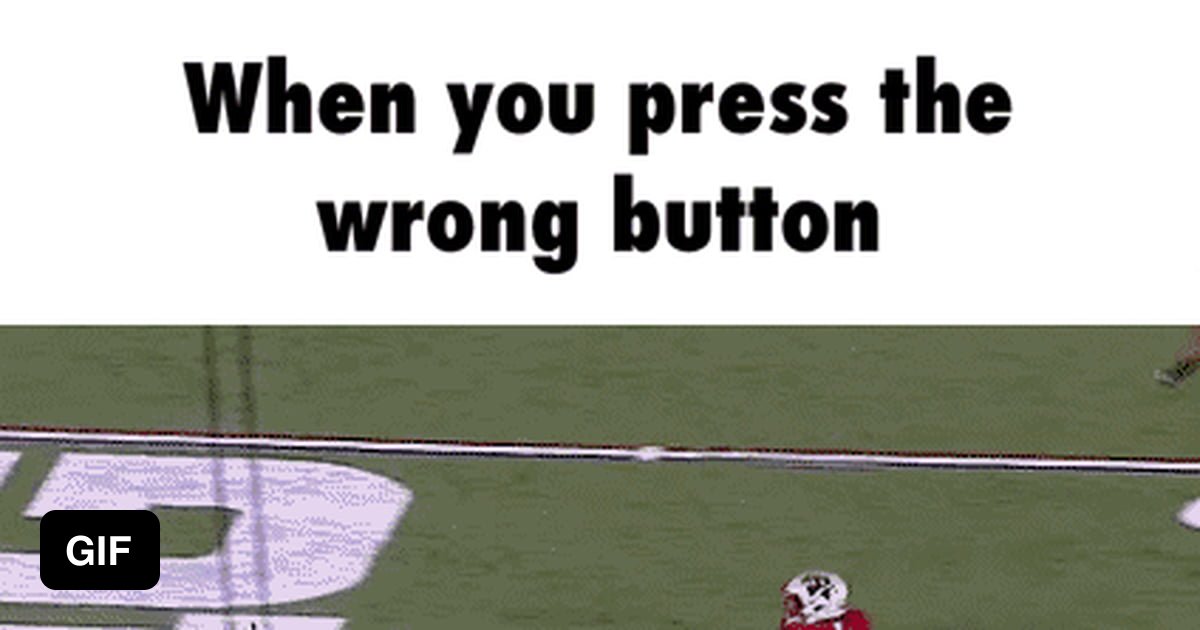 Damnit pressed the wrong button on my contoller again... - 9GAG