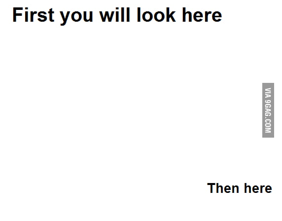 And then you will read the caption. - 9GAG