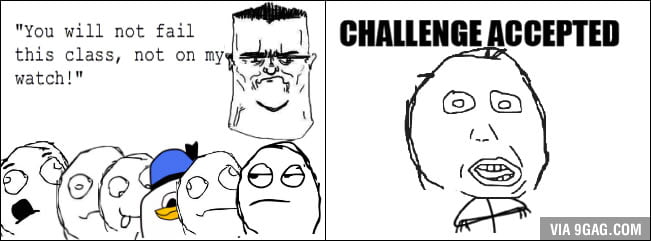 You will NOT fail! - 9GAG