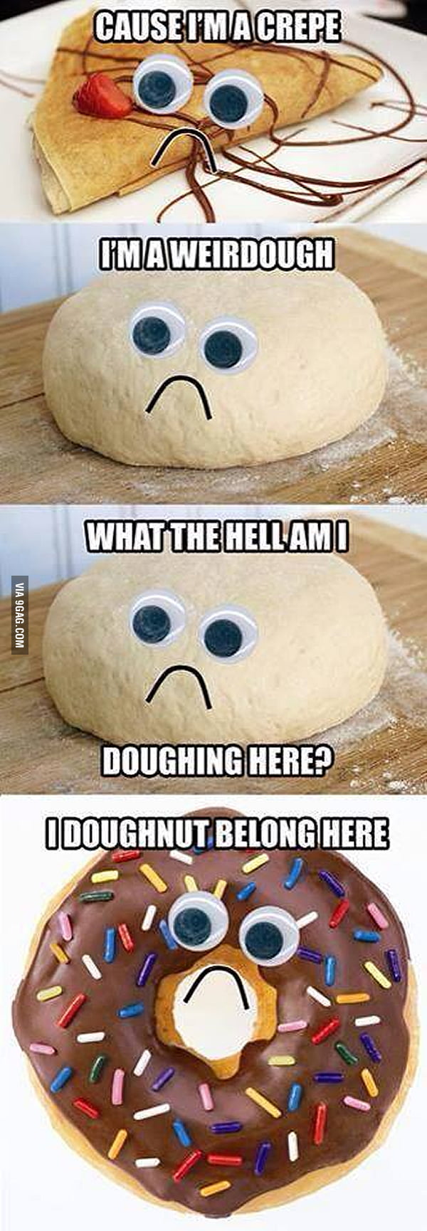 I'm a crepe... I'm a weirdough - 9GAG