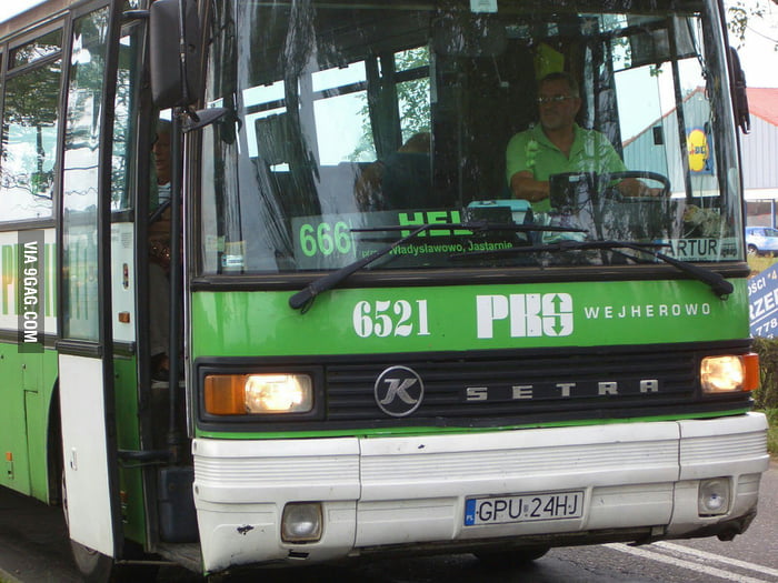 So in Poland there is the 666 bus going to Hel... - 9GAG