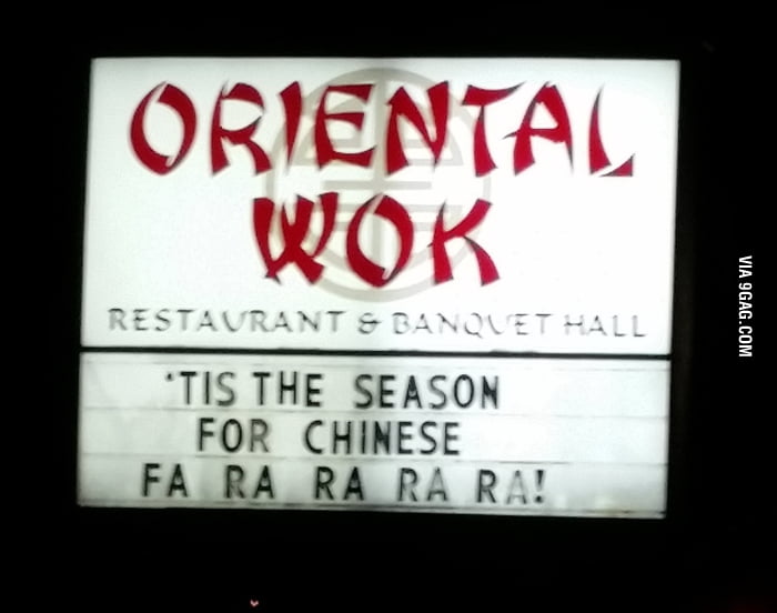 My local Chinese restaurant has a good sense of humor. - 9GAG