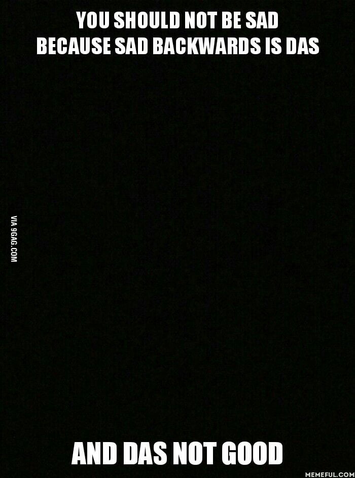 Das not good - 9GAG