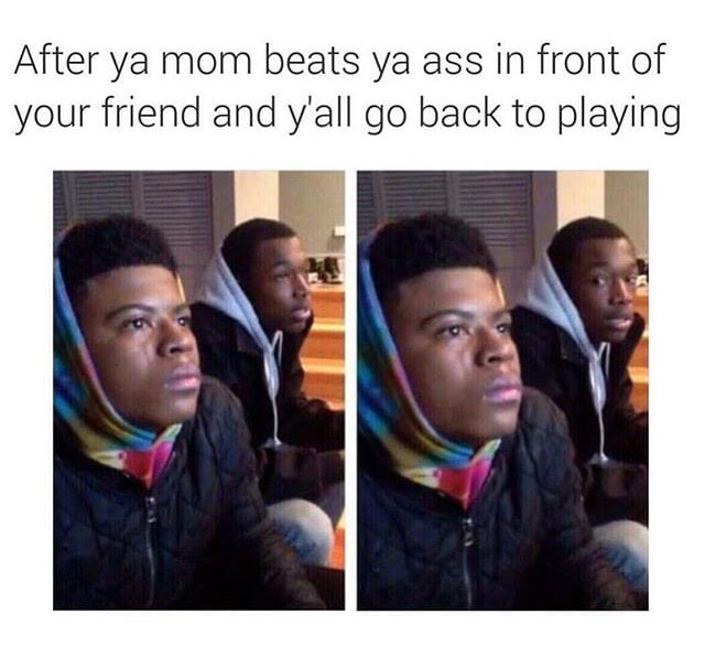 When you go back to playing afther she beat yo ass - 9GAG