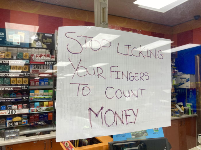 “stop Licking Your Fingers To Count Money” 😜 9gag