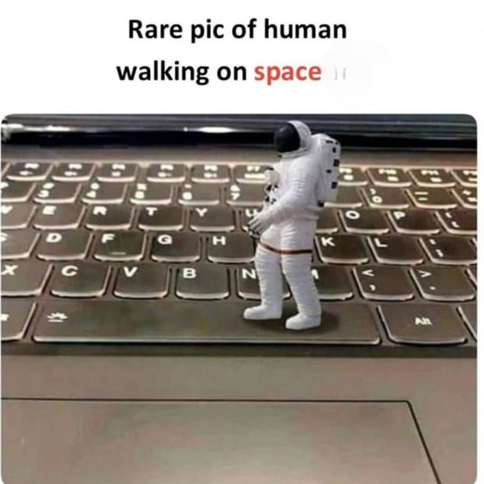 Astronaut walking on space. - 9GAG