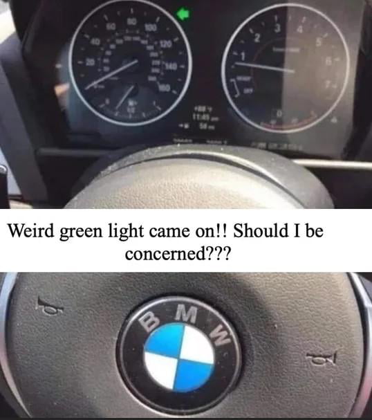 Any BMW drivers have this light come on? - 9GAG
