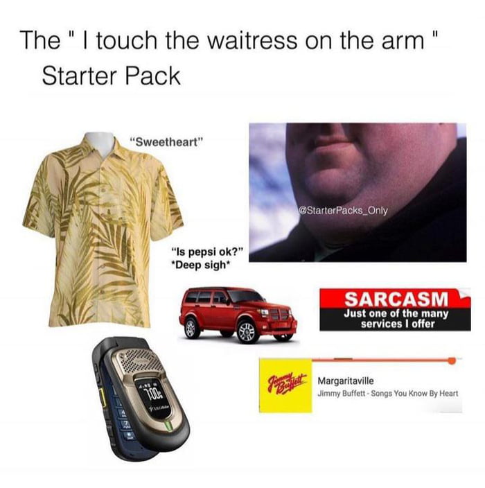 The "I touch the waitress on the arm" starterpack - 9GAG