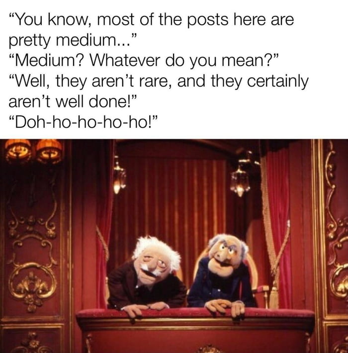 This is a medium meme - 9GAG
