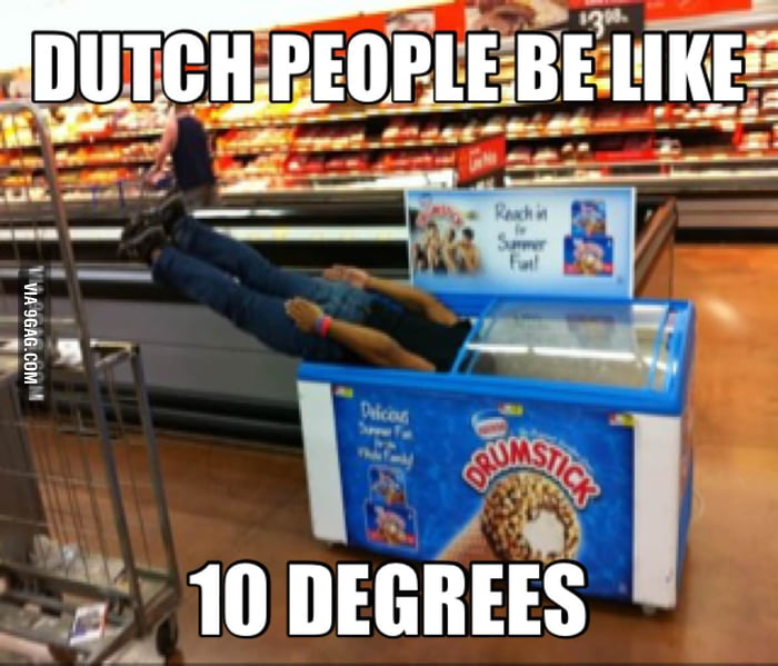 Dutch people be like, it's summer! - 9GAG
