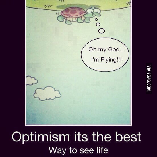 Optimism - 9GAG