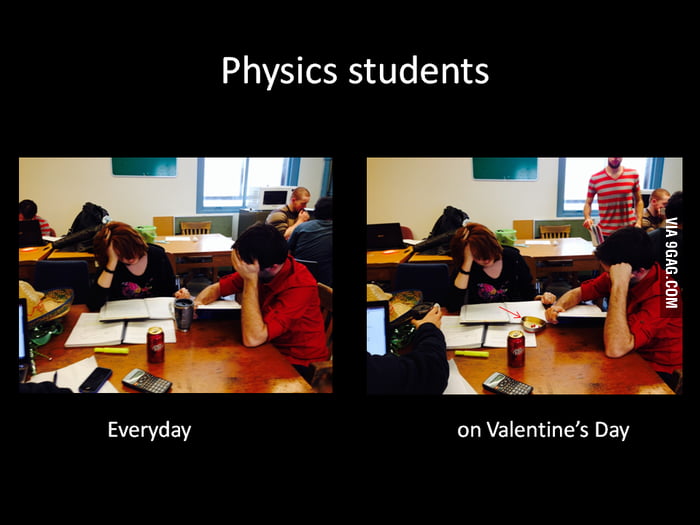 Valentine's Day for physics students - 9GAG