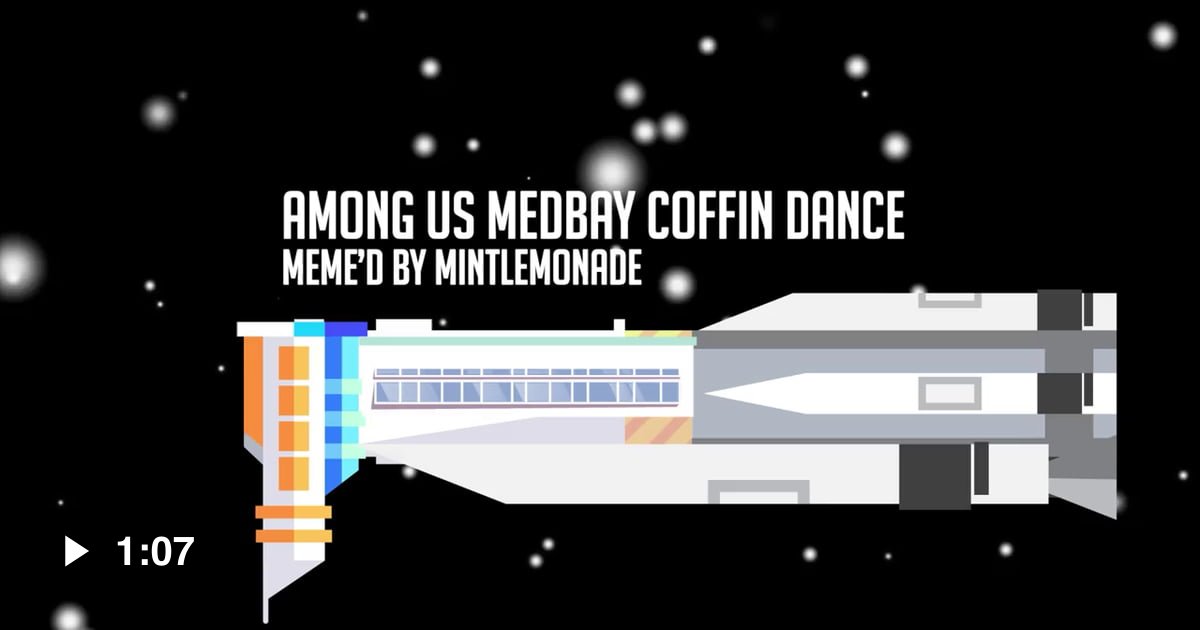 Among Us Medbay Coffin Dance - 9GAG