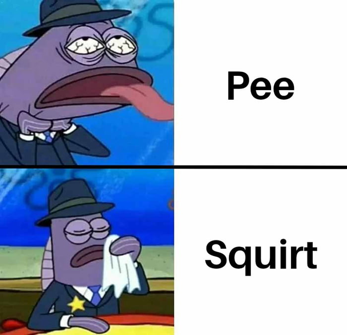 As long it comes from that hole, i count it as pee - 9GAG