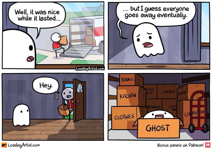 Moving is always an adventure, especially when you're a ghost. - 9GAG