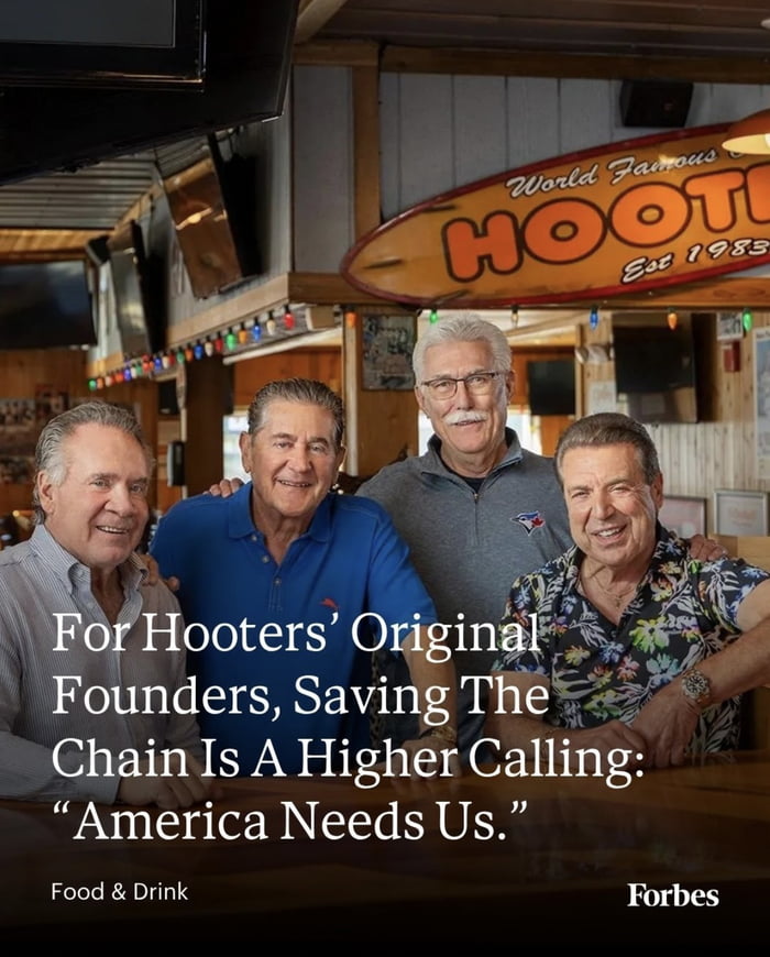 The gentlemen who founded Hooters. They look exactly like how you’d ...