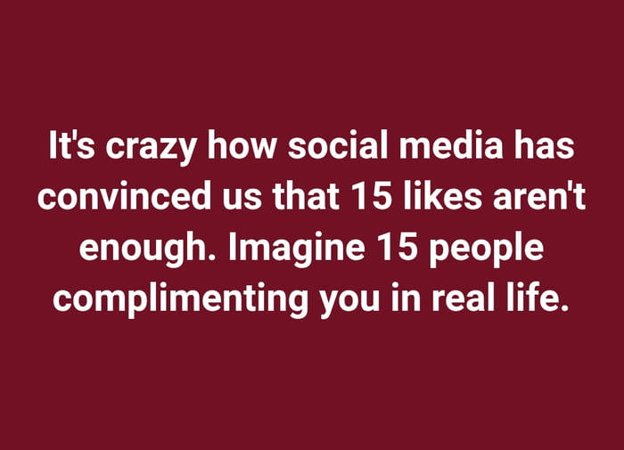 Imagine 15 people as crazy as you and me - 9GAG