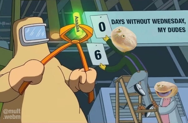 Classic Wednesday my dudes - 9GAG