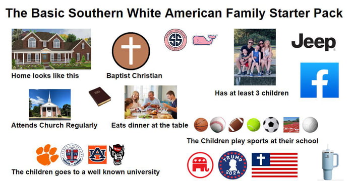 The Basic Southern White American Family Starter Pack - 9GAG