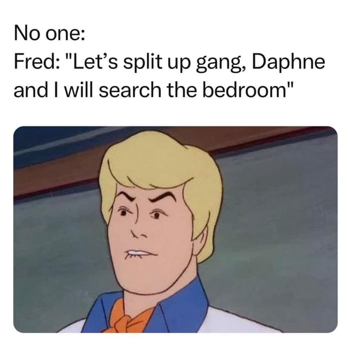 Always knew Fred was up to no good! 🤣 - 9GAG