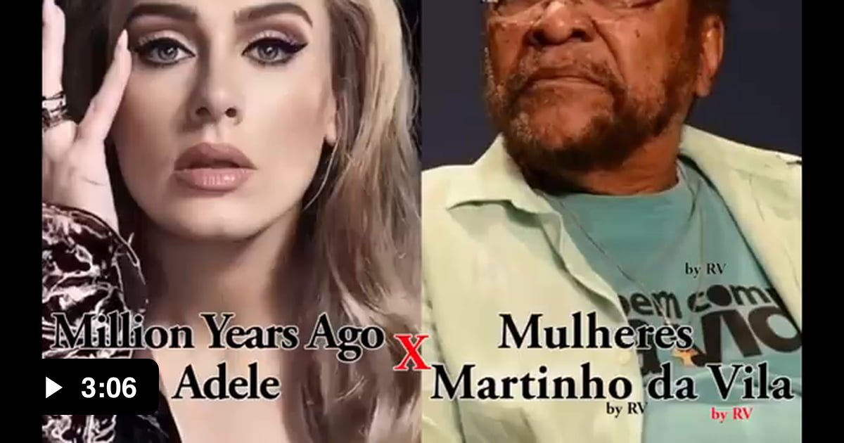 A million mulheres ago - Adele da Vila - 9GAG