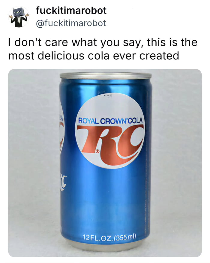 RC Cola: The Undisputed, Uninvited Cola King - 9GAG