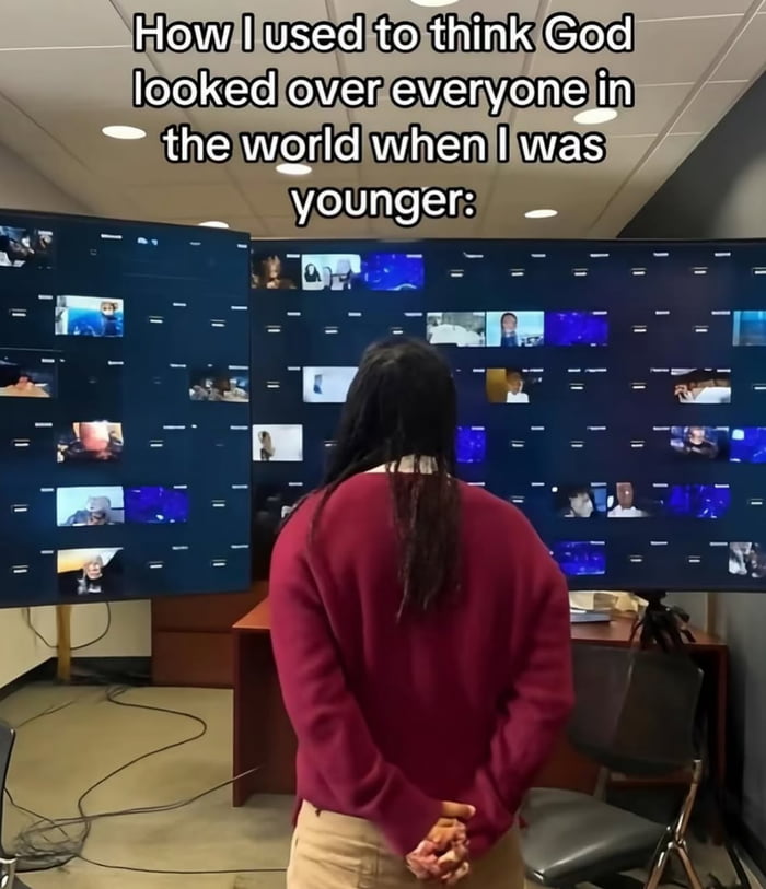 So this is what divine omnipresence looks like? - 9GAG