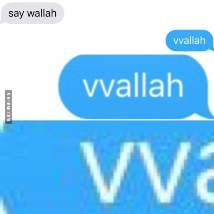 Escaping a lie like a boss! (wallah means I swear for muslims) - 9GAG