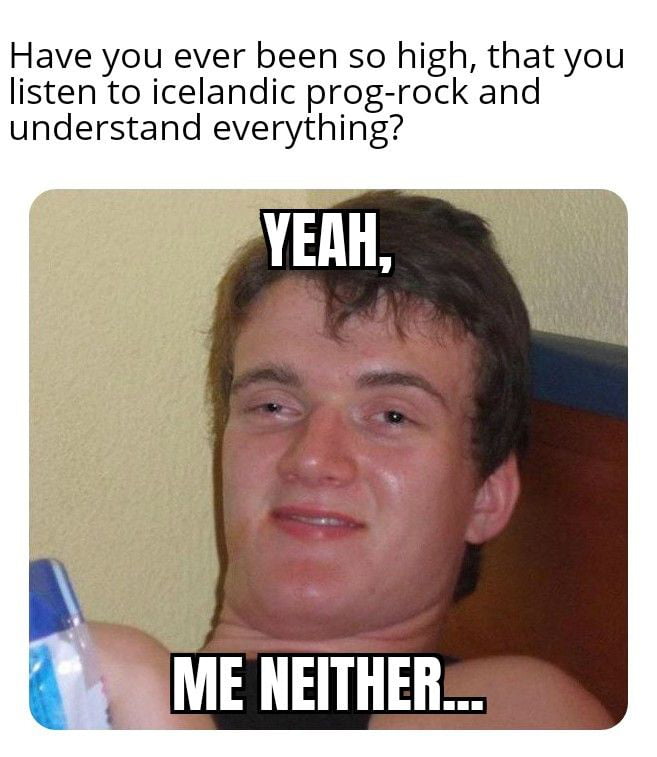 Yeah, me neither... - 9GAG